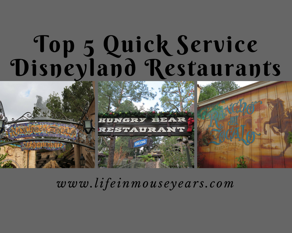 Top 5 Quick Service Disneyland Restaurants | Life in Mouse Years