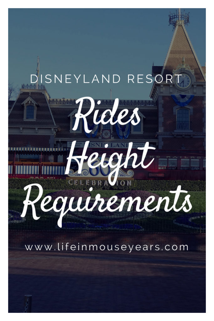 Disneyland Resort Rides Height Requirements | Life in Mouse Years